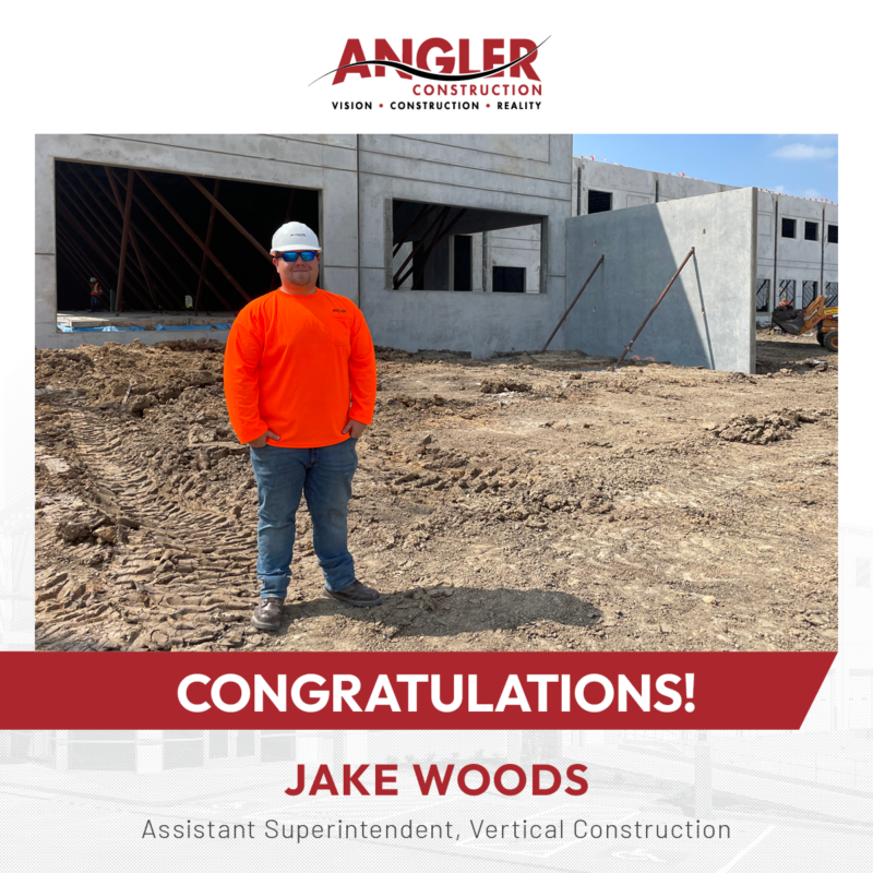 JOIN US IN CONGRATULATING JAKE WOODS ON HIS PROMOTION – Angler Construction